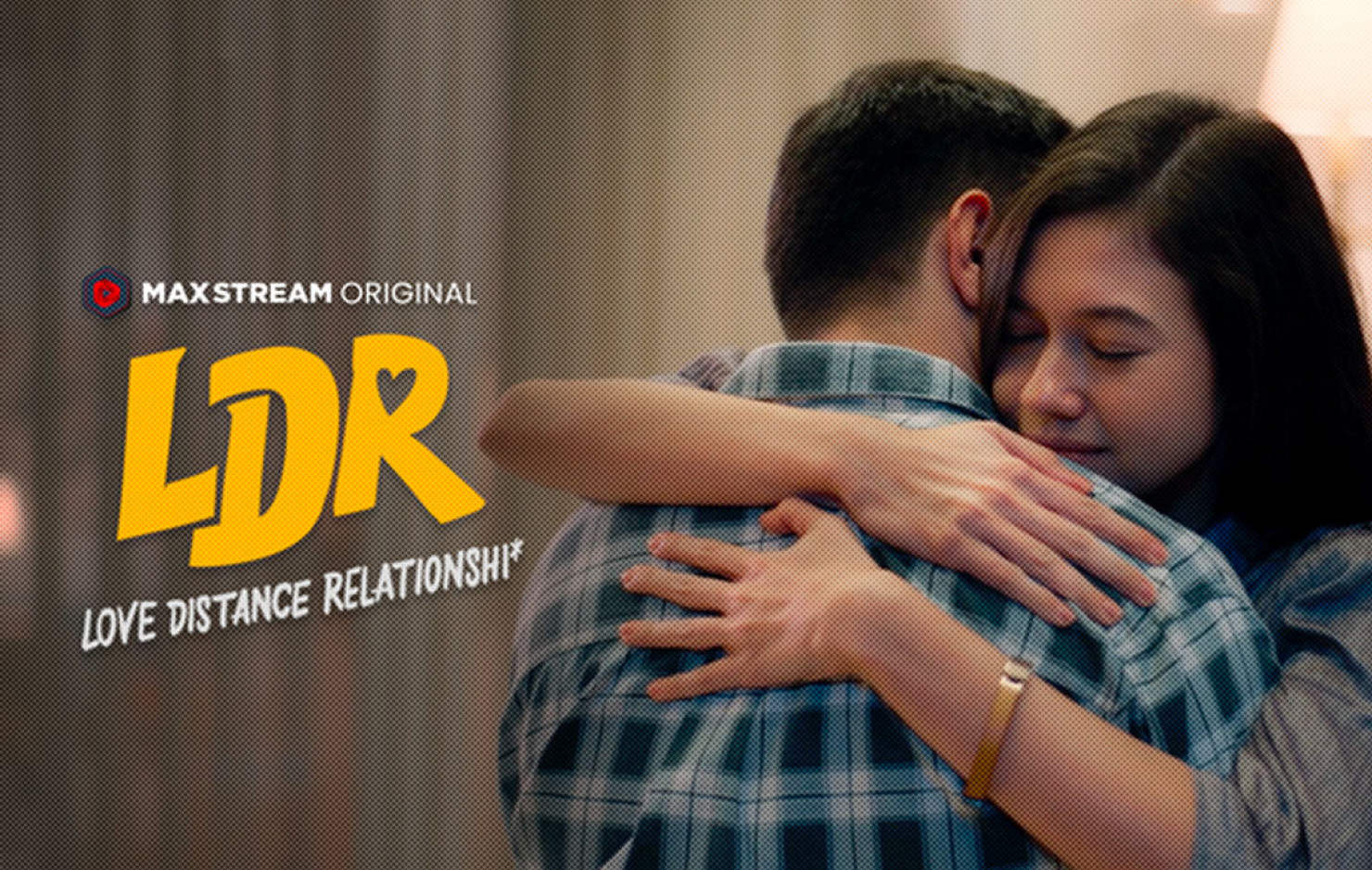 RELATIONSHIP ATAU RELATIONSHI*: REVIEW FILM 'LDR' MAXSTREAM ORIGINAL